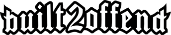 BUILT2OFFEND – Built2Offend
